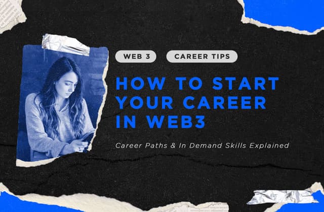 How To Start Your Web3/Blockchain Career - Career Paths & Tips | Hyphen Connect